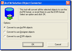 Remember the ArcFM Solution Object Converter